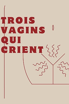 ‎Three Screaming Vaginas (2024) directed by Alexia Roc • Reviews, film ...