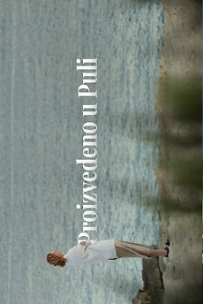 ‎Made in Pula (2022) directed by Boško Marčetić • Film + cast • Letterboxd