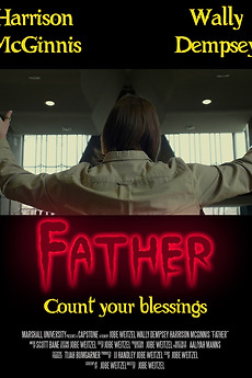 ‎Father (2023) directed by Jobe Weitzel • Reviews, film + cast • Letterboxd