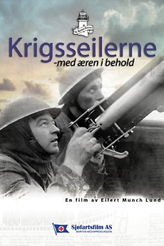 ‎Krigsseilerne – med æren i behold (2008) directed by Eilert Munch Lund ...