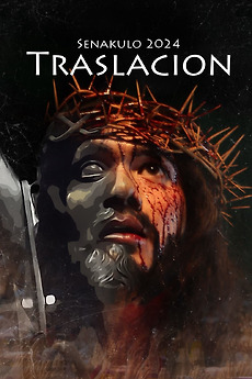 ‎Senakulo 2024: Traslacion (2024) directed by Dondie Bernardino • Film ...
