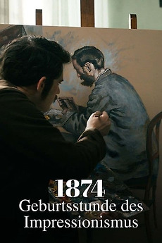‎1874, la naissance de l'impressionnisme (2024) directed by Hugues ...