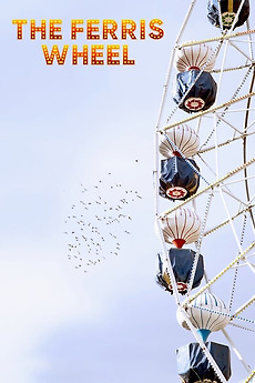 ‎The Ferris Wheel (2024) directed by Ömer Gümüşer • Reviews, film ...