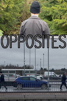 ‎Opposites (2024) directed by Jack Logan, Fergus Clark et al • Reviews ...