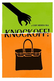 ‎Knockoff! (2024) directed by Cody Hedera • Film + cast • Letterboxd