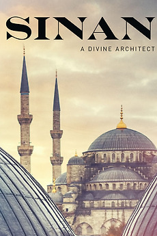 ‎Sinan - A Divine Architect (2008) directed by Remmelt Lukkien • Film ...