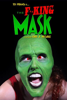 ‎The F**king Mask (2019) directed by Chris R. Notarile • Film + cast ...
