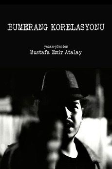 ‎Bumerang Korelasyonu (2024) directed by Mustafa Emir Atalay • Reviews ...