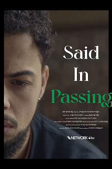 ‎Said In Passing • Film + cast • Letterboxd