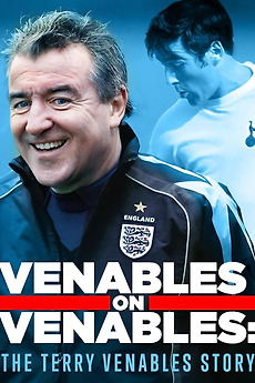 ‎Venables on Venables: The Terry Venables Story • Film + cast • Letterboxd