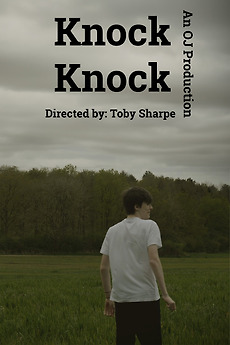 ‎Knock Knock.. (2024) directed by Toby Sharpe • Film + cast • Letterboxd