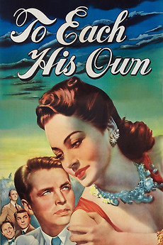 ‎To Each His Own (1946) directed by Mitchell Leisen • Reviews, film ...