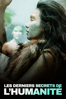 ‎Les Derniers Secrets de l'humanité (2023) directed by Jacques Malaterre • Reviews, film + cast ...