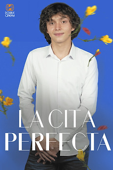 ‎La Cita Perfecta (2024) directed by Joaquín Cuquejo • Reviews, film ...