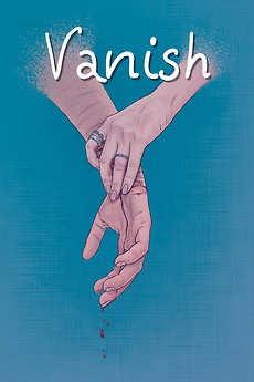 ‎Vanish directed by Nicos Verdiev • Film + cast • Letterboxd