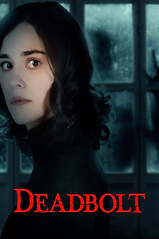 ‎Deadbolt (2024) directed by Mars Horodyski • Reviews, film + cast • Letterboxd