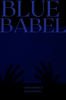 ‎Blue Babel (2024) directed by Jacob Powell • Film + cast • Letterboxd
