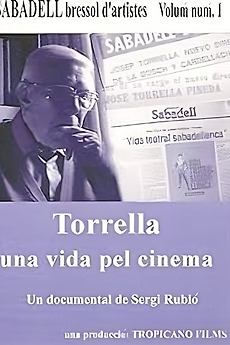 ‎Torrella, a life for cinema (1997) directed by Sergi Rubió • Film ...