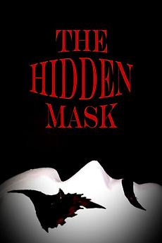 ‎The Hidden Mask (2024) directed by Nick Mills • Film + cast • Letterboxd