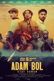 ‎Adam Bol (2024) directed by Almaz Alimzhanov, Cheta Chukwu • Film ...