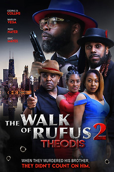 ‎The Walk of Rufus 2: Theodis (2024) directed by Billy Ray Valentine ...