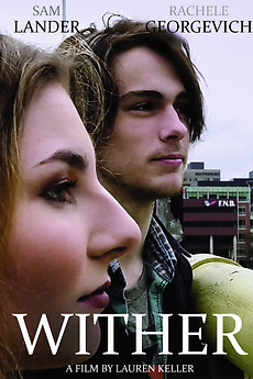 ‎Wither (2019) directed by Lauren Keller • Film + cast • Letterboxd