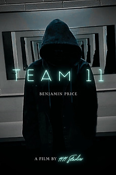 ‎Team 11 (2023) directed by Benjamin Price • Reviews, film + cast ...