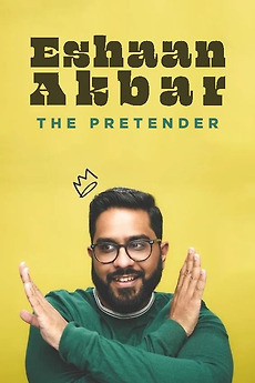 ‎Eshaan Akbar: The Pretender (2024) • Reviews, film + cast • Letterboxd
