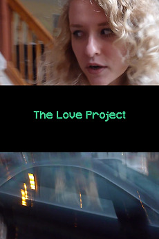 ‎The Love Project (2015) directed by Beck Logan • Reviews, film + cast ...