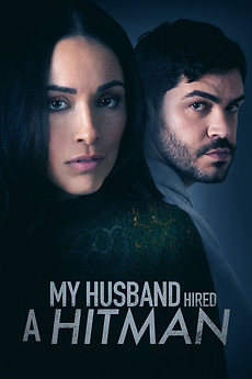 ‎My Husband Hired a Hitman (2024) directed by Lisa Soper • Reviews ...