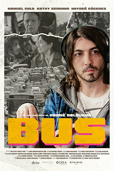 ‎Bus directed by André Balbuena • Film + cast • Letterboxd