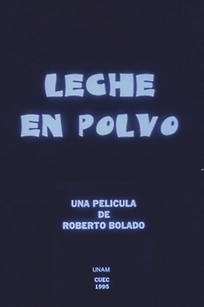 ‎Leche en Polvo (1995) directed by Roberto Bolado • Film + cast ...