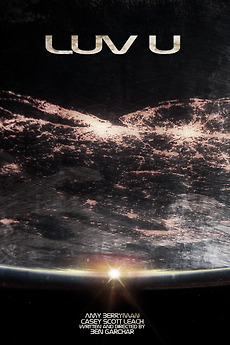 ‎Luv U (2014) directed by Ben Garchar • Film + cast • Letterboxd