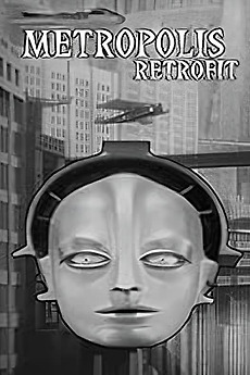 ‎Metropolis Retrofit (2023) directed by Ron Gates • Film + cast ...