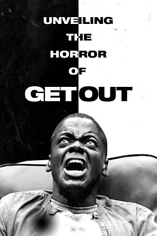 ‎Unveiling the Horror of Get Out (2017) • Reviews, film + cast • Letterboxd