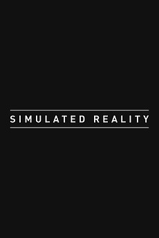 ‎Simulated Reality (2016) directed by LEMMiNO • Reviews, film + cast ...