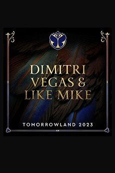 ‎Dimitri Vegas & Like Mike - Live At Tomorrowland 2023 (2023) • Film ...