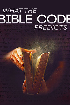‎What The Bible Code Predicts (2008) directed by David Priest • Reviews, film + cast • Letterboxd