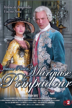‎Jeanne Poisson, marquise de Pompadour (2006) directed by Robin Davis ...