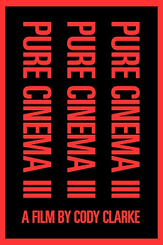 ‎Pure Cinema III (2024) directed by Cody Clarke • Reviews, film + cast ...