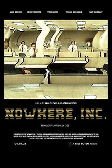 ‎Nowhere, Inc. (2024) directed by Jayce Lewis, Joseph Mercer • Reviews, film + cast • Letterboxd
