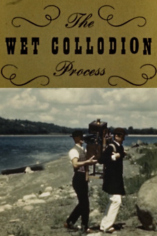 ‎The Wet Collodion Process (1949) directed by James Card • Film + cast ...