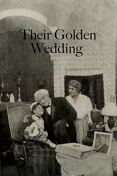 ‎Their Golden Wedding (1915) directed by Frank Lloyd • Film + cast ...