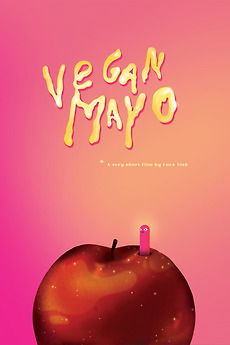 ‎Vegan Mayo (2024) directed by Luca Tóth • Reviews, film + cast ...