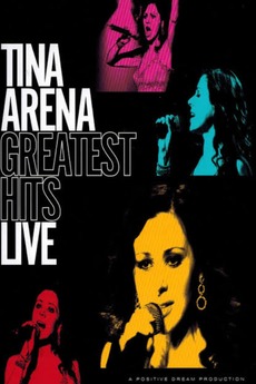 ‎Tina Arena Greatest Hits (2005) • Film + cast • Letterboxd