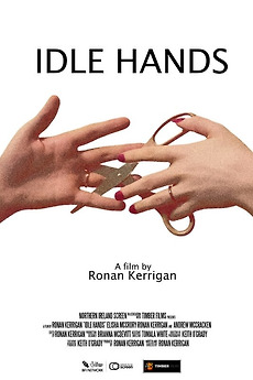 ‎Idle Hands (2024) directed by Ronan Kerrigan • Reviews, film + cast ...