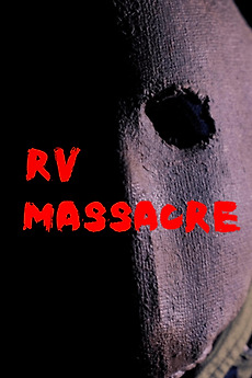 ‎RV Massacre (2023) directed by Logan Gahr • Film + cast • Letterboxd