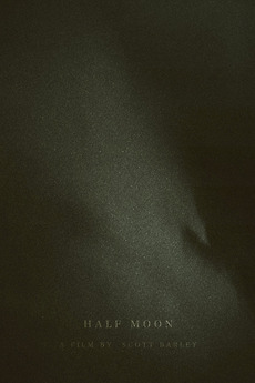 ‎Half Moon (2020) directed by Scott Barley • Reviews, film + cast ...