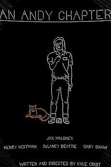 ‎An Andy Chapter (2024) directed by Kyle Crist • Reviews, film + cast ...