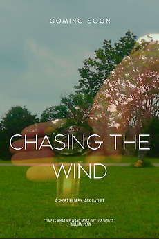 ‎Chasing the Wind (2024) directed by Jack Ratliff • Reviews, film ...